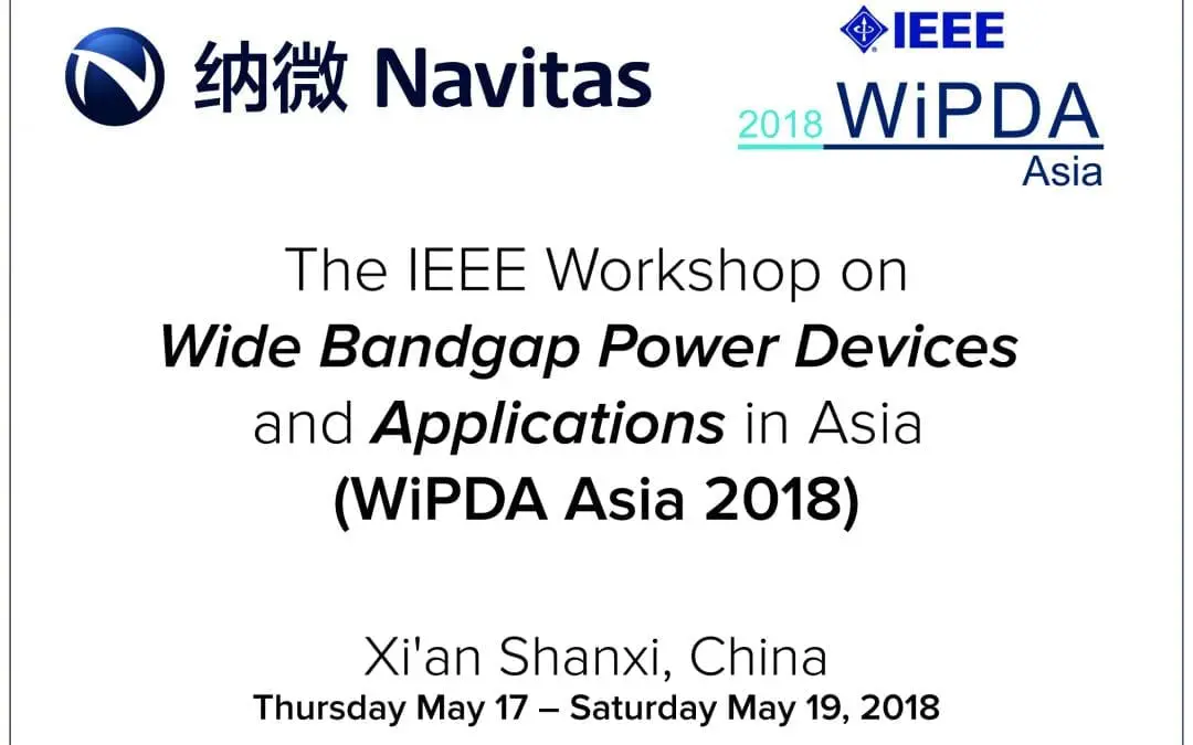 Navitas Co-Founder to Present Keynote at First Ever IEEE WiPDA Asia ...